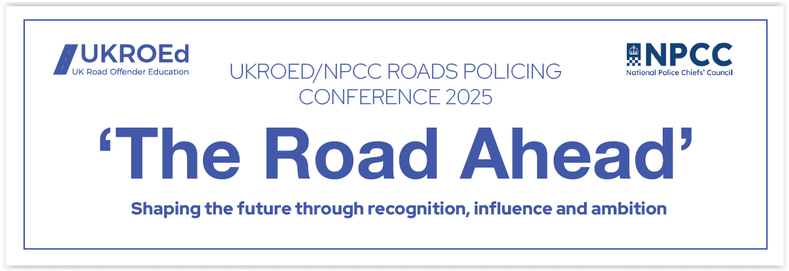 UKROEd/NPCC Roads Policing Conference 2025 | UKROEd
